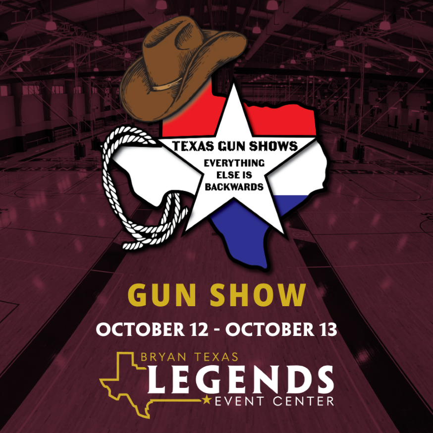 Texas Gun Shows - Bryan, Texas - Legends Event Center